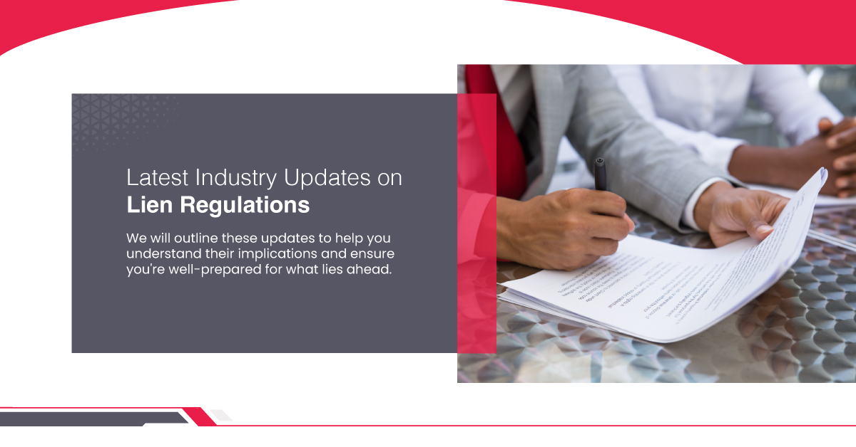 Latest Industry Updates on Lien Regulations: Preparing for 2025 ...